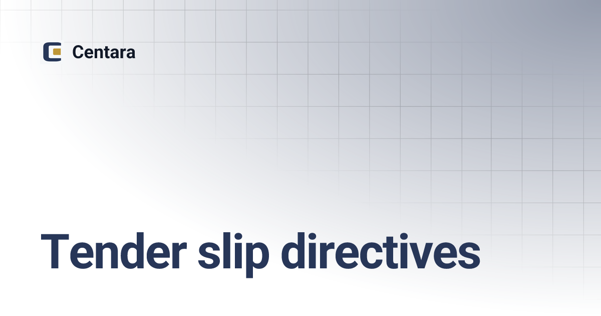 Tender slip directives | Centara